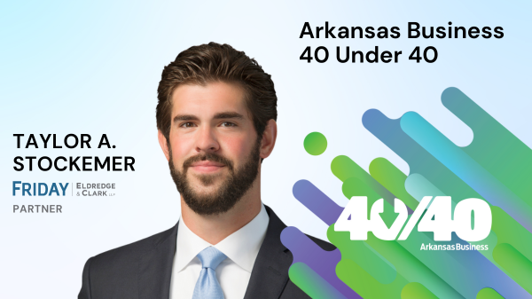Attorney Taylor A. Stockemer Named to Arkansas Business 40 Under 40